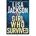 The Girl Who Survived: A Riveting Novel of Suspense with a Shocking ...