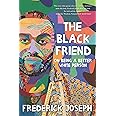Amazon.com: The Black Friend: On Being a Better White Person ...