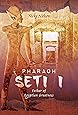 Pharaoh Seti I: Father of Egyptian Greatness: Nielsen, Nicky ...
