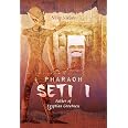Pharaoh Seti I: Father of Egyptian Greatness: Nielsen, Nicky ...