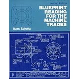 Blueprint Reading for the Machine Trades: Russell R. Schultz, Larry ...
