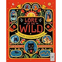 Lore of the Wild: Folklore and Wisdom from Nature (Volume 1) (Nature’s ...