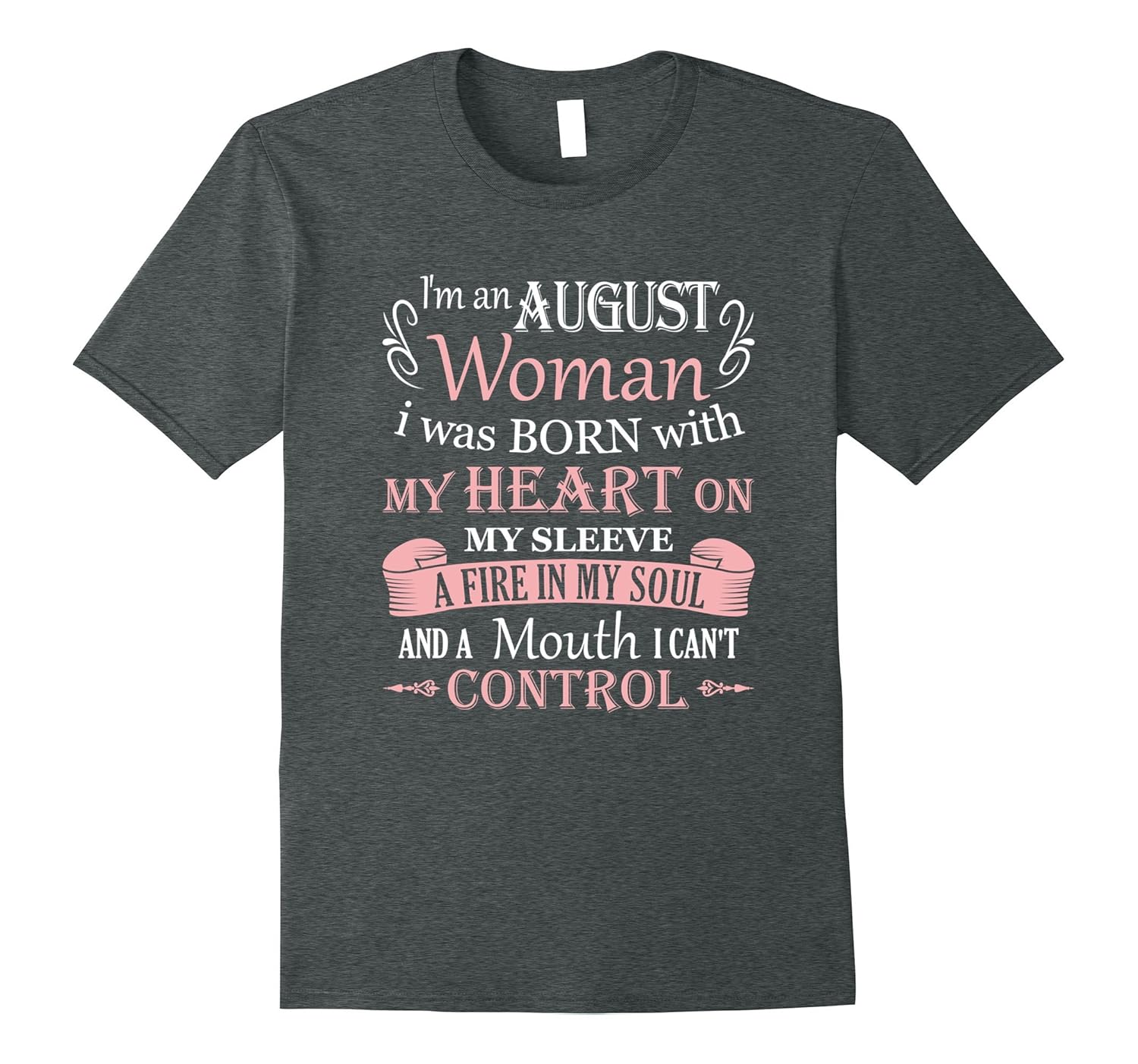 I’m an August Woman Birthday T-Shirt Gift Present for Her-CL – Colamaga