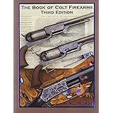 The Colt Heritage: The Official History of Colt Firearms from 1836 to ...