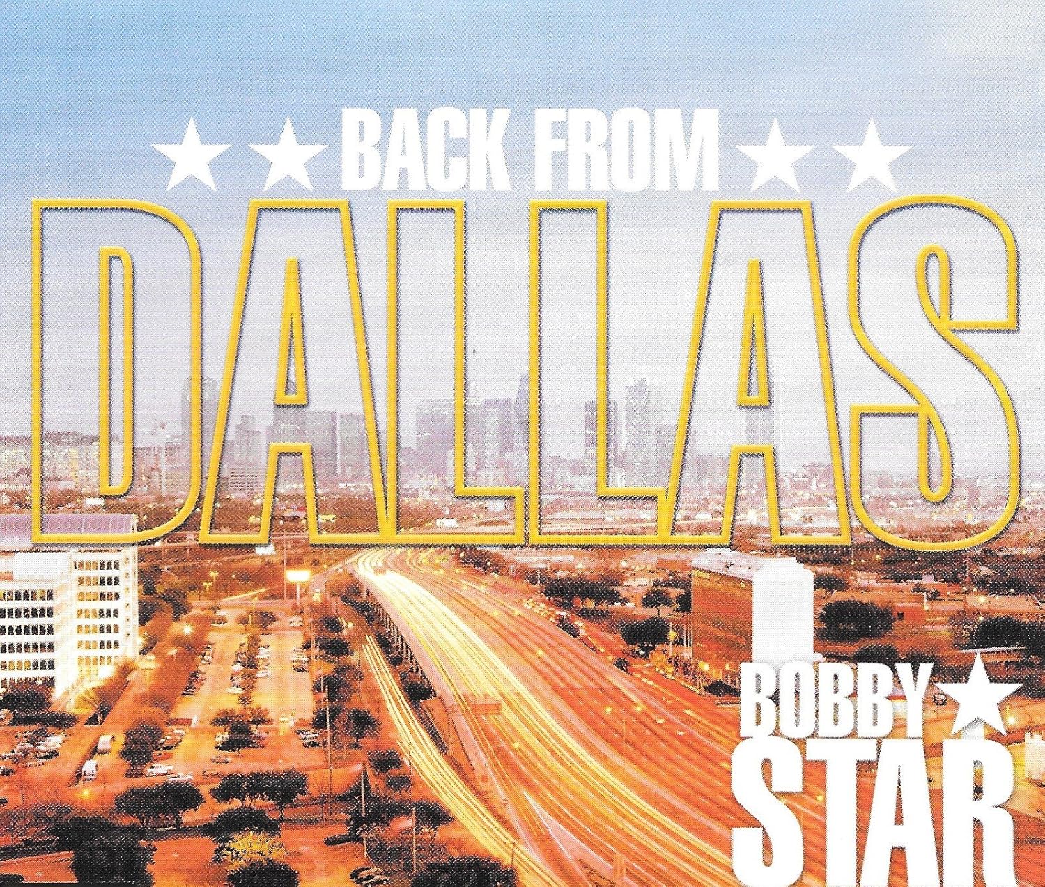 Back From Dallas - Bobby Star: Amazon.de: Musik-CDs & Vinyl