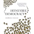 Honeybee Democracy: Seeley, Thomas D.: 8601400977057: Amazon.com: Books