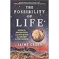 The Possibility of Life: Science, Imagination and Our Quest for Kinship ...