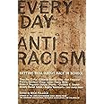 Everyday Antiracism: Getting Real About Race in School: Pollock, Mica ...