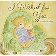 I Wished for You: An Adoption Story For Kids (Marianne Richmond ...