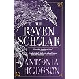 The Raven Scholar (Eternal Path Trilogy, 1): Hodgson, Antonia ...
