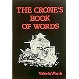 Crone's Book of Magical Words: 128 Incantations, Instructions and ...