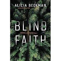 Amazon.com: Blind Faith: A Novel: 9781639101788: Beckman, Alicia: Books