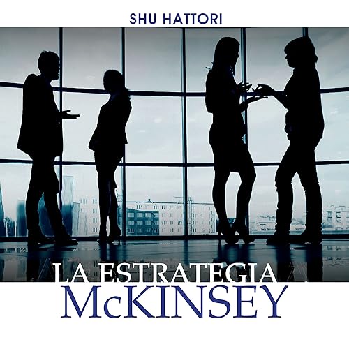 La estrategia McKinsey [The McKinsey Strategy] in Kuwait | Whizz Leadership