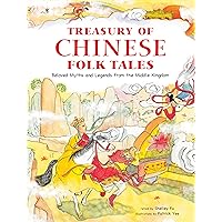 Treasury of Chinese Folk Tales: Beloved Myths and Legends from the ...