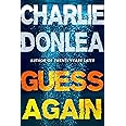 Amazon.com: Guess Again: 9781496753960: Donlea, Charlie: Books