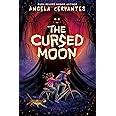 The Cursed Moon: Cervantes, Angela: 9781338814019: Amazon.com: Books