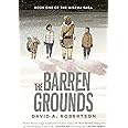 The Barren Grounds: The Misewa Saga, Book One: Robertson, David A ...
