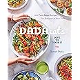 Dada Eats Love to Cook It: 100 Plant-Based Recipes for Everyone at Your ...