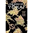 Amazon.com: The Book of Yokai, Expanded Second Edition: Mysterious Creatures of Japanese ...