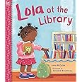 Lola at the Library (Lola Reads): McQuinn, Anna, Beardshaw, Rosalind ...