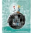 The Little Prince: The enchanting classic fable, adapted as a new children’s illustrated picture ...