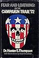 Fear and Loathing on the Campaign Trail '72: Hunter S. Thompson ...