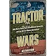 Tractor Wars: John Deere, Henry Ford, International Harvester, and the ...