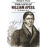 The Life of William Apess, Pequot (H. Eugene and Lillian Youngs Lehman ...
