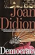 Democracy: Didion, Joan: 9780679754855: Amazon.com: Books