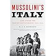 Mussolini's Italy: Life Under the Fascist Dictatorship, 1915-1945 ...