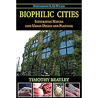 Biophilic Cities: Integrating Nature into Urban Design and Planning ...