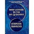 Brief Answers to the Big Questions: Hawking, Stephen: 9781984819192 ...