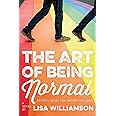 Amazon.com: The Art of Being Normal: A Novel: 9781250144270: Williamson ...