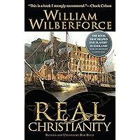 Real Christianity: Wilberforce, William, Beltz, Bob: 9780830743117 ...