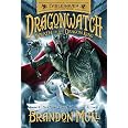 Wrath of the Dragon King (Dragonwatch): Brandon Mull: 9781629724867 ...