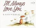 I'll Always Love You: Wilhelm, Hans: 9780517572658: Books - Amazon.ca