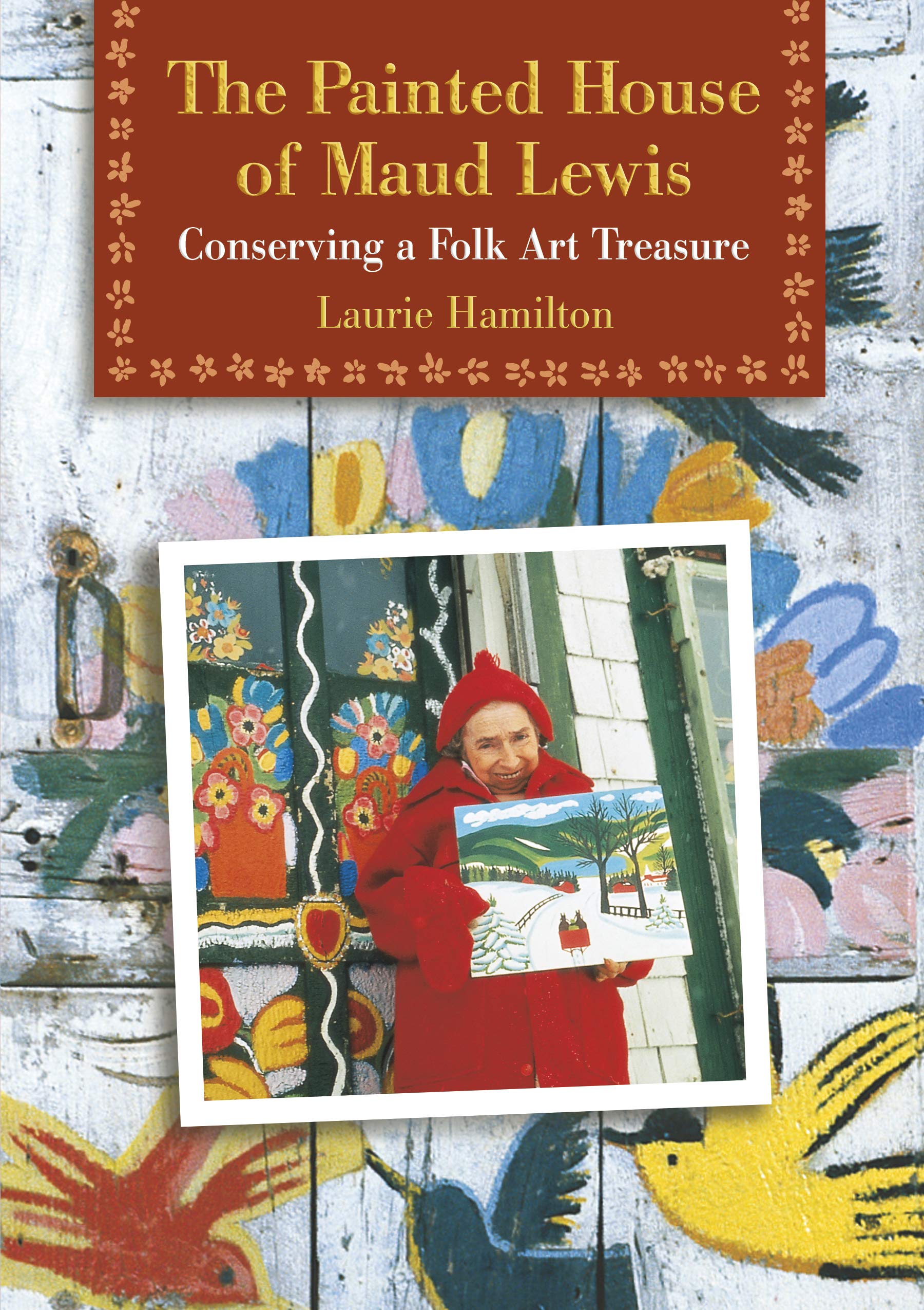 Mua The Painted House of Maud Lewis: Conserving a Folk Art Treasure The Painted House of Maud ...