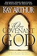 Our Covenant God: Living in the Security of His Unfailing Love: Arthur ...