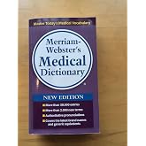 Webster's New Explorer Medical Dictionary: Merriam-Webster, Merriam ...