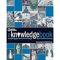 The Knowledge Book: Everything You Need to Know to Get By in the 21st ...