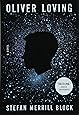 Amazon.com: Oliver Loving: A Novel (9781250169730): Block, Stefan ...