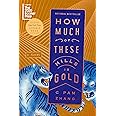 How Much of These Hills Is Gold: A Novel: Zhang, C Pam: 9780525537205 ...