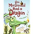 Old MacDonald Had a Dragon: Baker, Ken, Santoro, Christopher ...