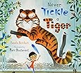 Never Tickle a Tiger: Amazon.co.uk: Pamela Butchart, Marc Boutavant ...