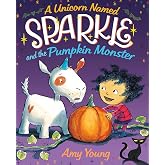 A Unicorn Named Sparkle and the Perfect Valentine: Young, Amy, Young ...