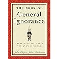 The Book of General Ignorance: Mitchinson, John, Lloyd, John ...