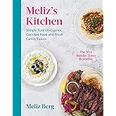 Meliz's Kitchen: Simple Turkish-Cypriot Comfort Food and Fresh Family ...