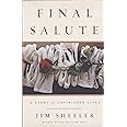 FINAL SALUTE: A Story of Unfinished Lives: Sheeler, Jim: 9781594201653 ...