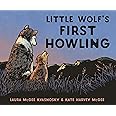 Little Wolf's First Howling: Kvasnosky, Laura McGee, Kvasnosky, Laura ...
