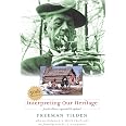 Interpreting Our Heritage: Freeman Tilden, R. Bruce Craig, Russell E ...